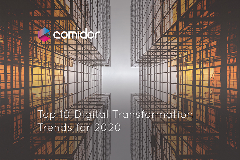 Top 10 Digital Transformation Trends For 2020 Comidor Bpm Platform