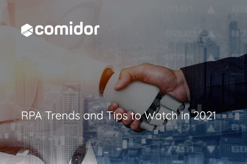 RPA Trends and Tips to Watch in 2021 | Comidor Platform