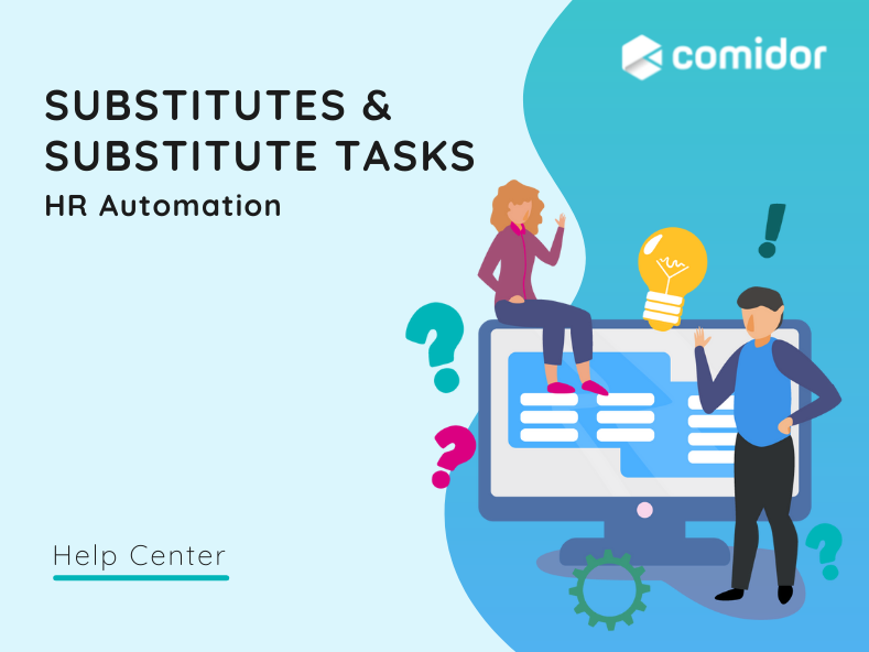 Substitutes & Substitute Tasks | Help Center | Comidor BPM