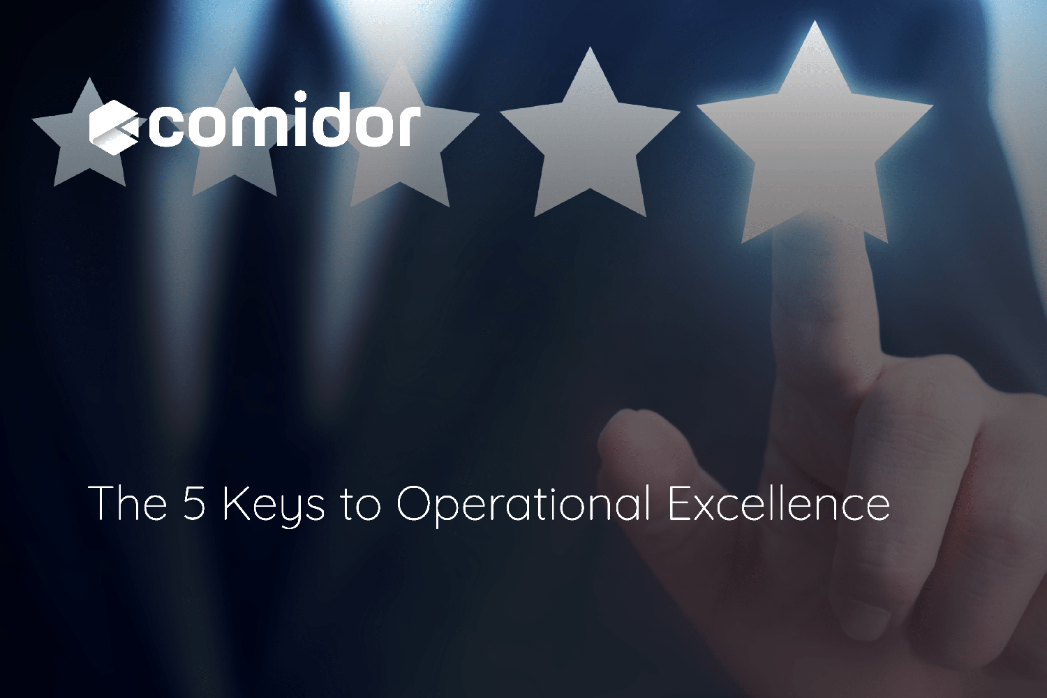 The 5 Keys to Operational Excellence | Comidor Platform
