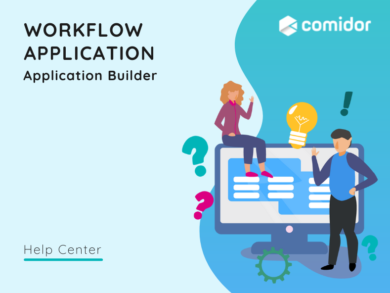 Workflow application | App Designer | Comidor Platform